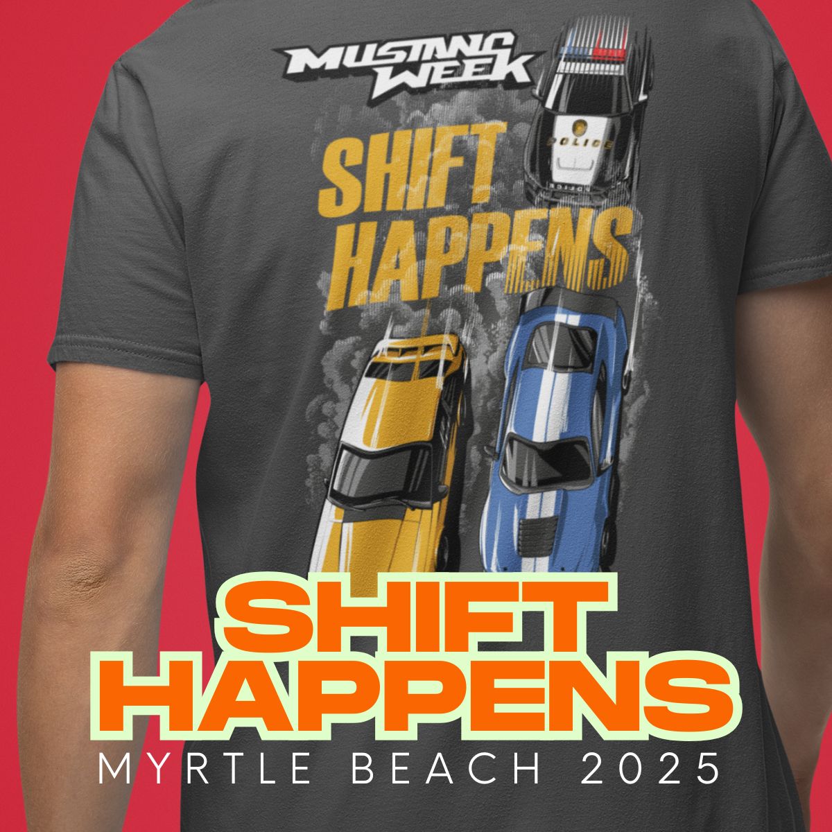 Mustang Week Shift Happens T-Shirt - Car Enthusiast Gear – Racing Shirts
